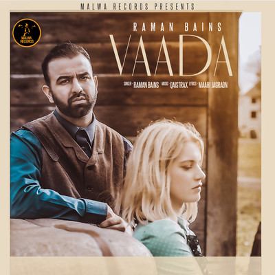 Vaada (ਵਾਅਦਾ) Song|Raman Bains|Vaada| Listen to new songs and mp3 song ...