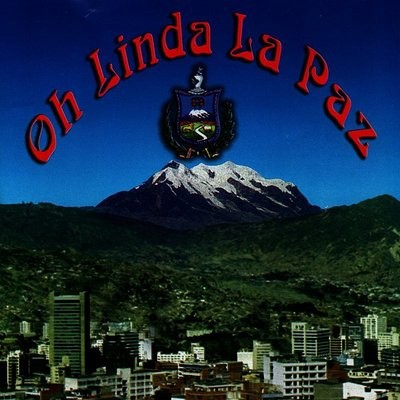 Himno a la Paz Song|Coro|Oh Linda La Paz| Listen to new songs and mp3 ...