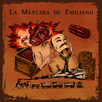La Máscara De Emiliano (Original Motion Picture Soundtrack) Songs ...