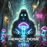 Heroic Dose Song Download: Play & Listen Heroic Dose all MP3 Song by ...