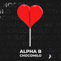 CHOCOMILO Song Download: Play & Listen CHOCOMILO all MP3 Song by Alpha ...