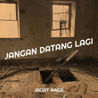 Jangan Datang Lagi Song Download: Play & Listen Jangan Datang Lagi ...