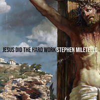 Jesus Did the Hard Work Song Download: Play & Listen Jesus Did the Hard ...