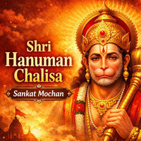 Shri Hanuman Chalisa – Sankat Mochan (2026 Edition) Song Download: Play ...