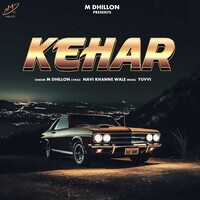 Kehar Song Download: Play & Listen Kehar Punjabi MP3 Song by Yuvvi @Gaana
