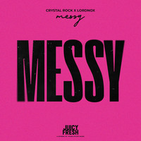 Messy Song Download: Play & Listen Messy all MP3 Song by Crystal Rock ...