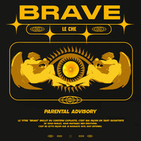 Brave Song Download: Play & Listen Brave French MP3 Song by by Le Ché ...
