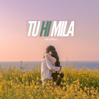 Tu Hi Mila Song Download: Play & Listen Tu Hi Mila all MP3 Song by ...
