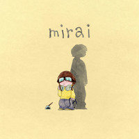 mirai Song Download: Play & Listen mirai Japanese MP3 Song by 直江晋太郎 @Gaana