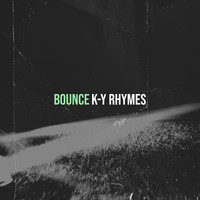 Bounce Song Download: Play & Listen Bounce all MP3 Song by K-Y Rhymes ...