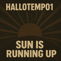 Sun Is Running Up Song Download: Play & Listen Sun Is Running Up all ...