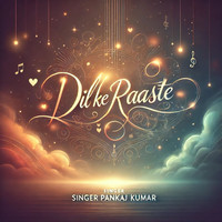 Dil Ke Raaste Song Download: Play & Listen Dil Ke Raaste all MP3 Song ...