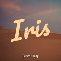 Iris Song Download: Play & Listen Iris all MP3 Song by Gerard Hwang @Gaana