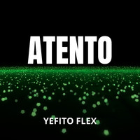 Atento Song Download: Play & Listen Atento Spanish MP3 Song by Yefito ...