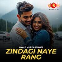 Zindagi Naye Rang Song Download: Play & Listen Zindagi Naye Rang all ...