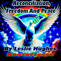 Reconciliation, Freedom and Peace Song Download: Play & Listen ...