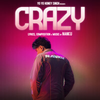 Crazy Song Download: Play & Listen Crazy all MP3 Song by Nanku @Gaana