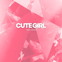 Cute Girl Song Download: Play & Listen Cute Girl all MP3 Song by eas ...