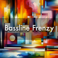Bassline Frenzy Song Download: Play & Listen Bassline Frenzy all MP3 ...