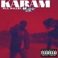 KARAM Song Download: Play & Listen KARAM all MP3 Song by KLL KILLER @Gaana