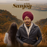 Sanjog Song Download: Play & Listen Sanjog Punjabi MP3 Song by Kaash Sandhu @Gaana