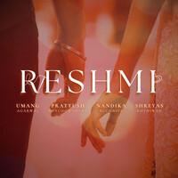 Reshmi Song Download: Play & Listen Reshmi all MP3 Song by Umang Agarwal @Gaana