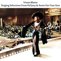 Singing Selections From Pal Joey & Annie Get Your Gun (Remastered ...