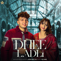 Dhee Ladli Song Download: Play & Listen Dhee Ladli Punjabi MP3 Song by ...