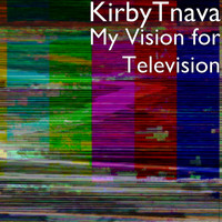 My Vision for Television Song Download: Play & Listen My Vision for ...