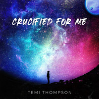 Crucified for Me Song Download: Play & Listen Crucified for Me all MP3 ...