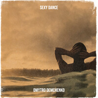 Sexy Dance Song Download: Play & Listen Sexy Dance all MP3 Song by Dmytro Demchenko @Gaana