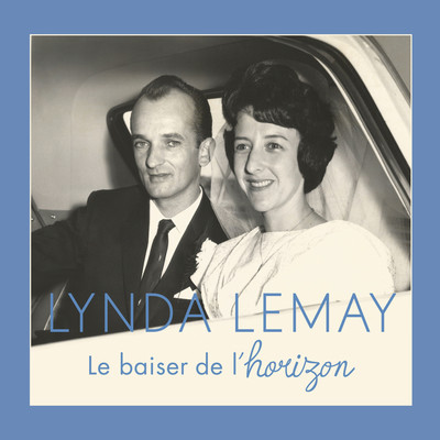 Embrasser l'horizon Song|Lynda Lemay|Le baiser de l'horizon| Listen to ...