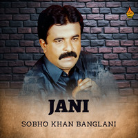 Jani Songs Download: Play & Listen Jani Urdu MP3 Song by Sobho Khan ...