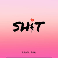Shit Song Download: Play & Listen Shit all MP3 Song by Sahil ssa @Gaana