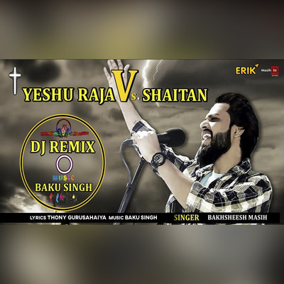 Yeshu Raja VS Shaitan Remix Song|Bakhsheesh Masih|Yeshu Raja VS Shaitan ...