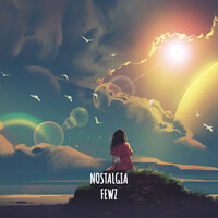 Nostalgia Song Download: Play & Listen Nostalgia all MP3 Song by Fewz @Gaana