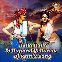 Dollo Dollo Dollapand Yellanna (Dj Remix) Song Download: Play & Listen ...