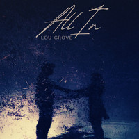 All In Song Download: Play & Listen All In all MP3 Song by Lou Grove @Gaana