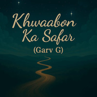 Khwaabon Ka Safar Song Download: Play & Listen Khwaabon Ka Safar ...