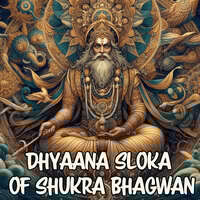 Dhyaana Sloka of Shukra Bhagwan Song Download: Play & Listen Dhyaana ...