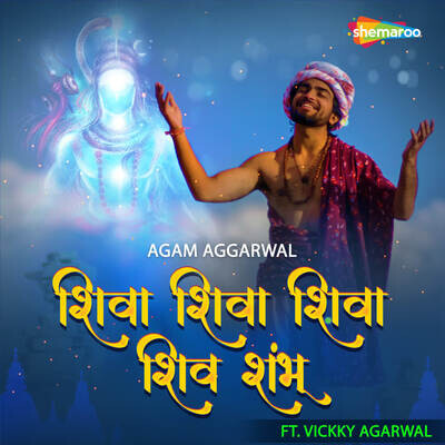 Shiva Shiva Shiva Shiv Shambhu (feat. Vickky Agarwal) Song|Agam ...