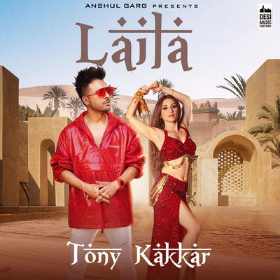 Laila (लैला) Song|Tony Kakkar|Laila| Listen to new songs and mp3 song ...