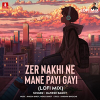 Zer Nakhi Ne Mane Payi Gayi (Lofi Mix) Song Download: Play & Listen Zer Nakhi Ne Mane Payi Gayi ...