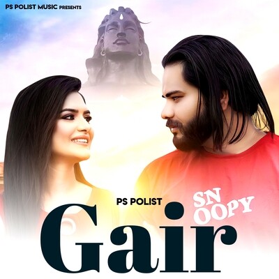 Gair Song|Ps Polist|Gair| Listen to new songs and mp3 song download ...