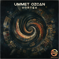 Vortex Song Download: Play & Listen Vortex all MP3 Song by Ummet Ozcan ...