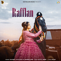 Rafflan Song Download: Play & Listen Rafflan Punjabi MP3 Song by Sahiba ...