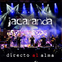 JACARANDA "Directo al Alma" (Directo) Songs Download: Play & Listen ...