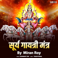 Surya Gayatri Mantra By Miran Roy Song Download: Play & Listen Surya ...