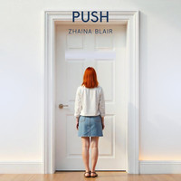 Push Song Download: Play & Listen Push all MP3 Song by Zhaina Blair @Gaana