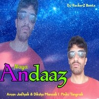 Naya Andaaz Song Download: Play & Listen Naya Andaaz all MP3 Song by ...